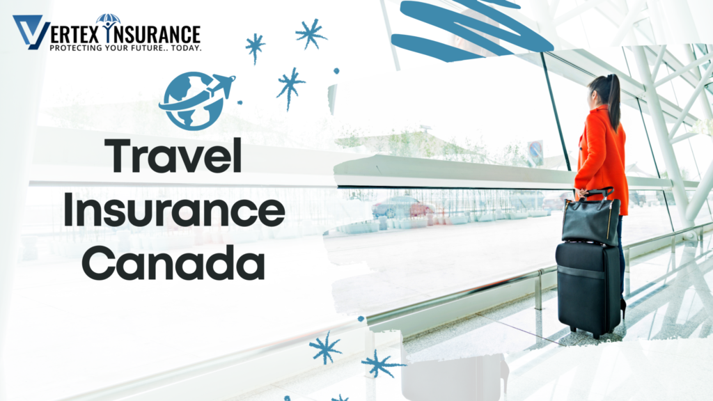 buy travel insurance Canada | affordable & reliable protection